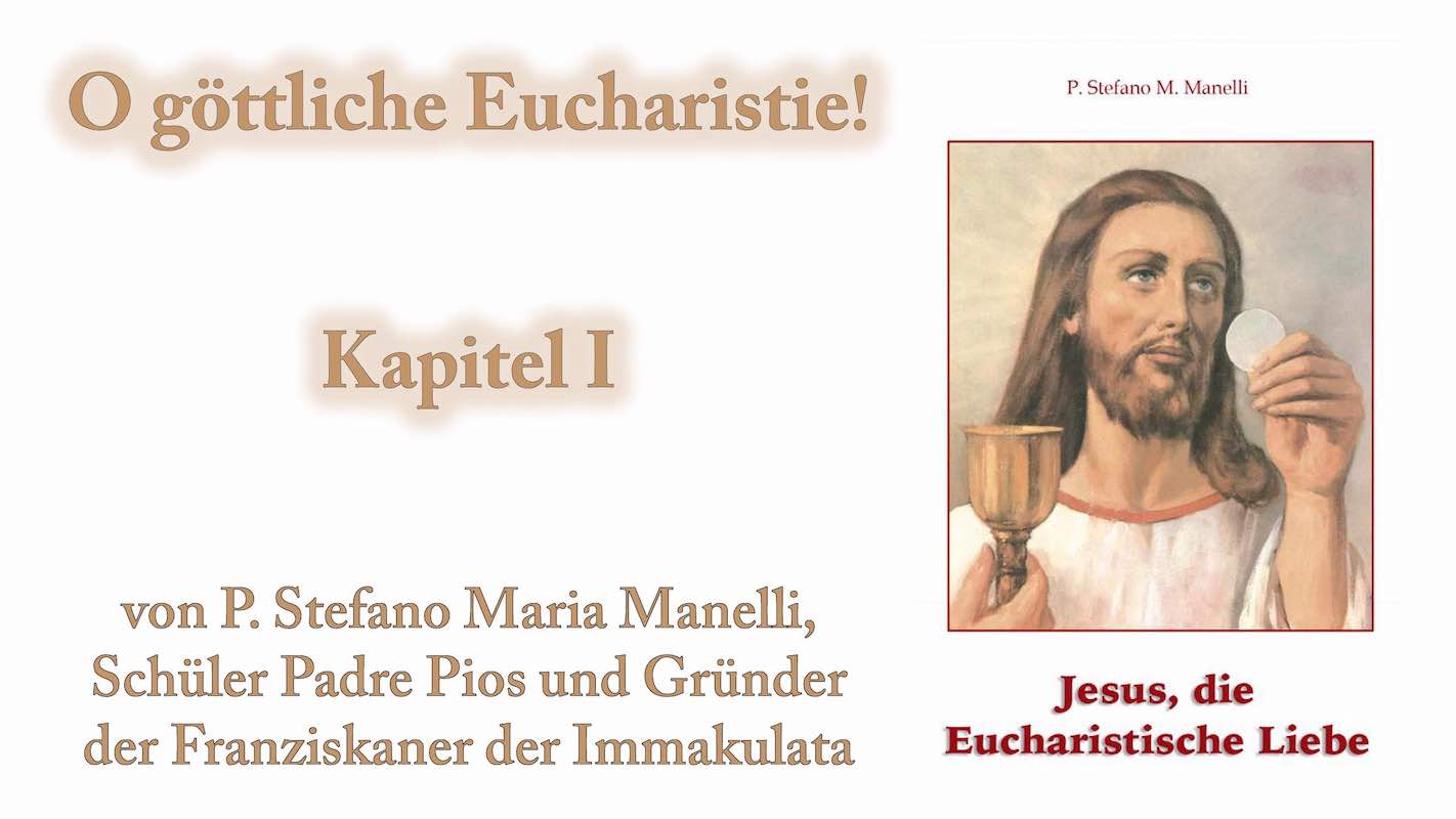 O göttliche Eucharistie! von P. Stefano Maria Manelli - Apostel der Endzeit